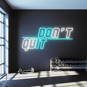 Don't Quit Neon Sign, Don't Quit Sign, Home Gym Decor, Custom Gym Wall ...