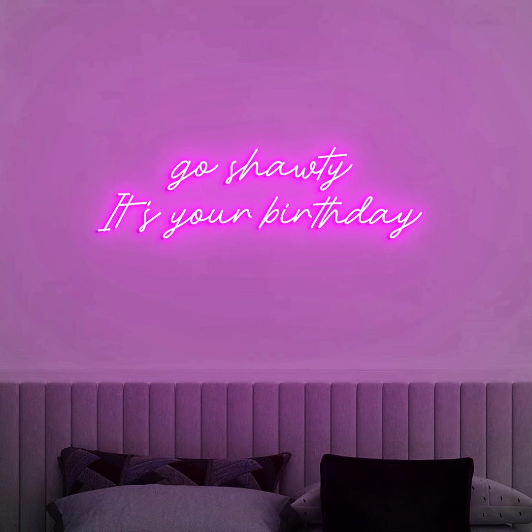 Neon Sign Go Shawty It's Your Birthday, Hip Hop Themed Birthday Party ...