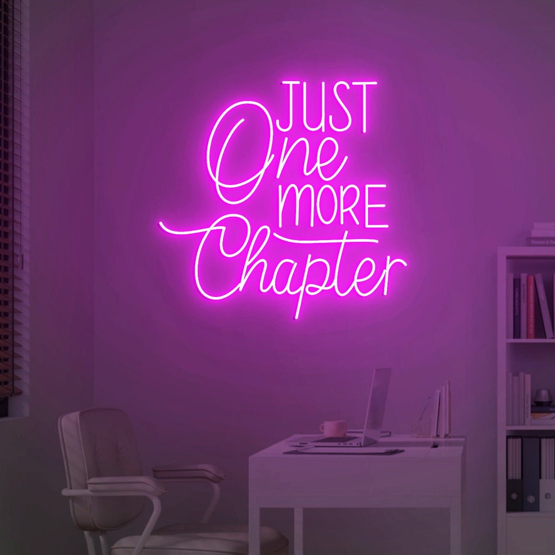 Just One More Chapter Neon Sign, Book Room Decor, Reading Room Wall ...
