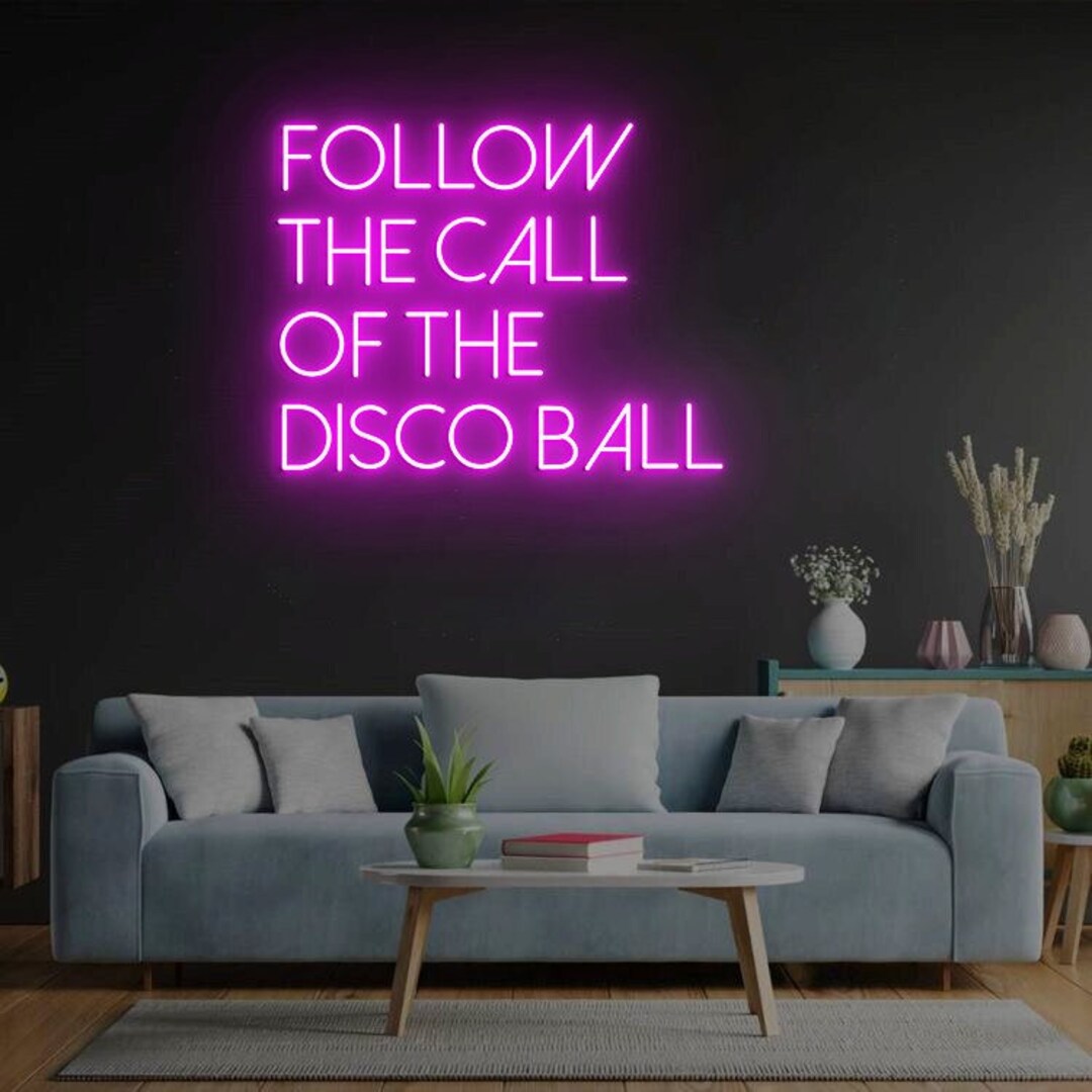 Follow the Call of the Disco Ball LED Neon Sign, Sign for Disco Party ...