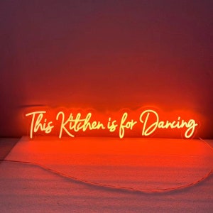 This Kitchen is for Dancing, Neon Light Sign, New Kitchen Wall Art ...