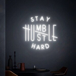 Stay Humble Hustle Hard, Neon Light Sign, Hustle Neon Sign, Boss Quotes ...