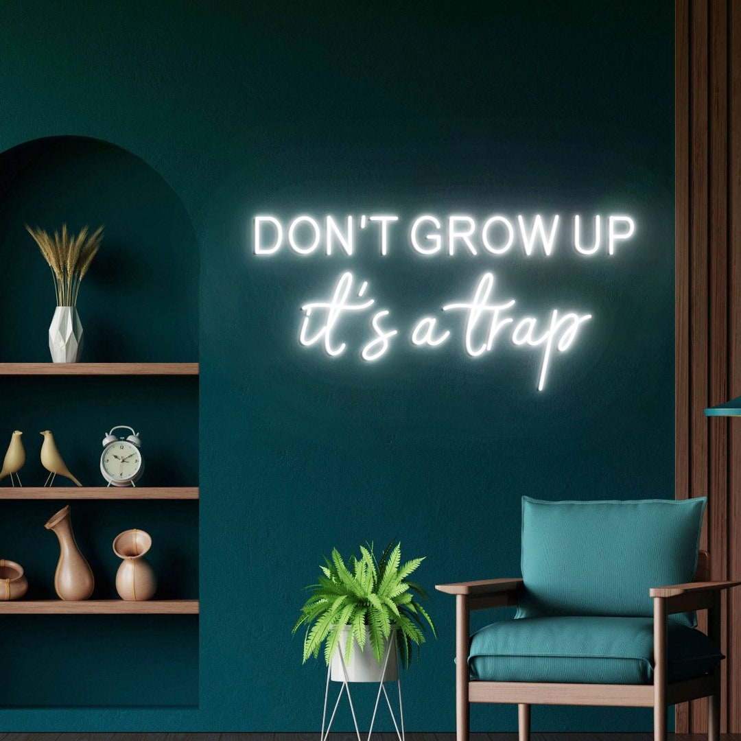 Don't Grow up It's a Trap, Neon Light Sign, Nursery Wall Art, Kids Room ...