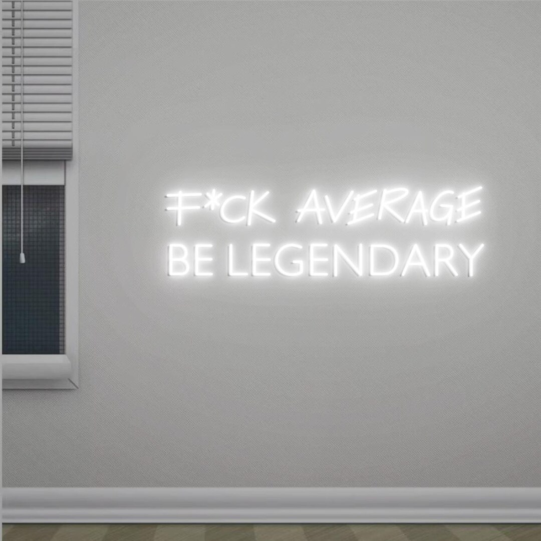 F*ck Average Be Legendary Neon Sign, Sign for Fitness Area Wall Decor ...