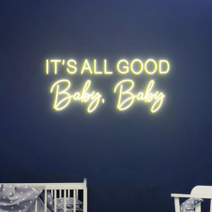 It's All Good, Baby Baby Neon Sign, Custom Neon Sign Bedroom Home Wall ...