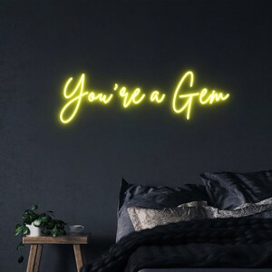 You're a Gem, Neon Light Sign, Custom Neon Sign for Bedroom Room Wall ...