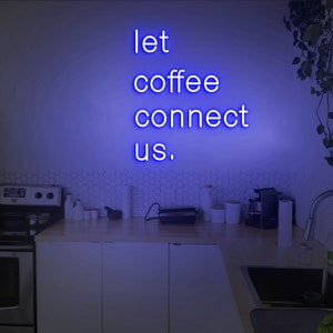 Let Coffee Connect Us Neon Sign Coffee Shop Wall Sign, Home Coffee ...
