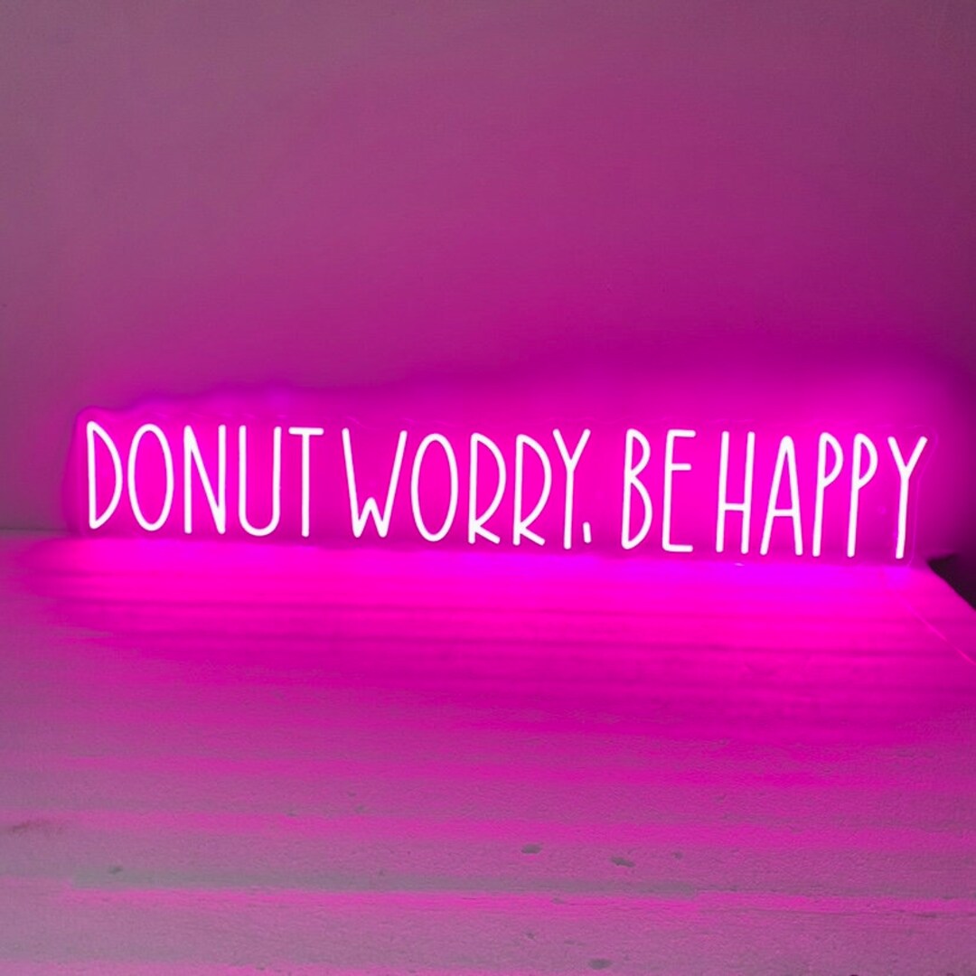 Donut Worry Be Happy Neon Sign, Donut Led Neon Sign, Donut Wall Quote ...