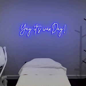 Yay It's Wax Day Neon Sign, Wax Sign, Wax Salon Neon Sign, ,body Waxing ...