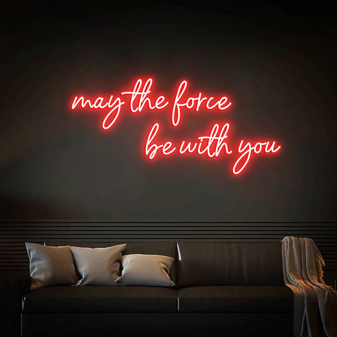 Custom Neon Sign, May the Force Be With You Neon Sign, Star Wars Wall ...