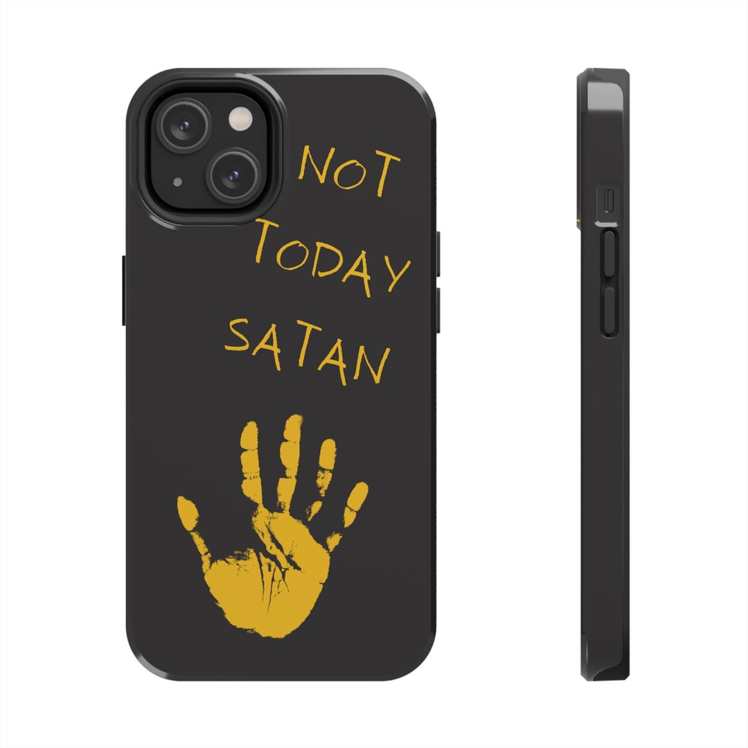 Not Today Satan Phone Cases, Religious Mobile Phone Case, Bible Verses ...