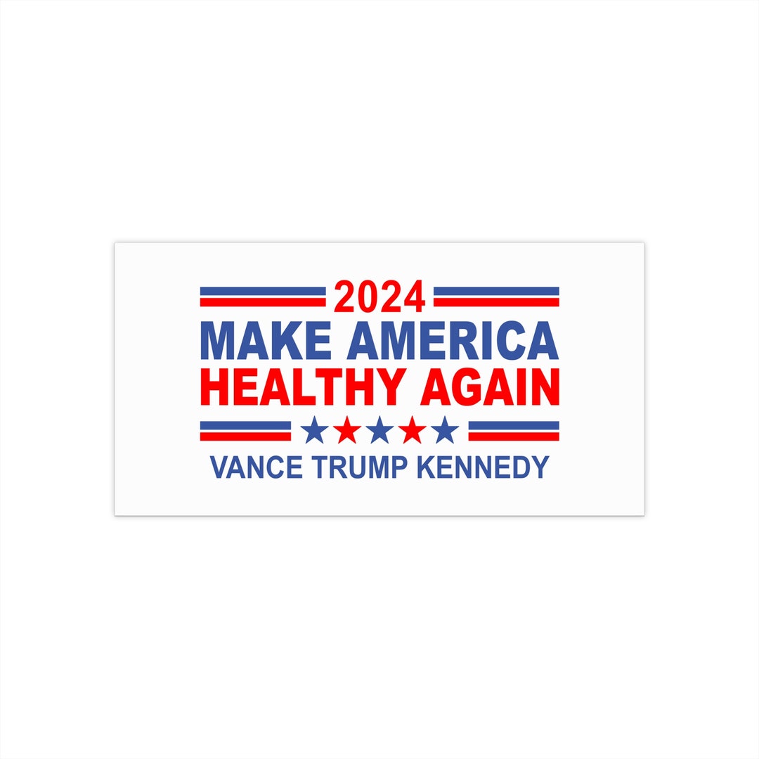 2024 Make America Healthy Again Bumper Sticker, Vance Trump Kennedy Bumper Sticker, Patriotic ...