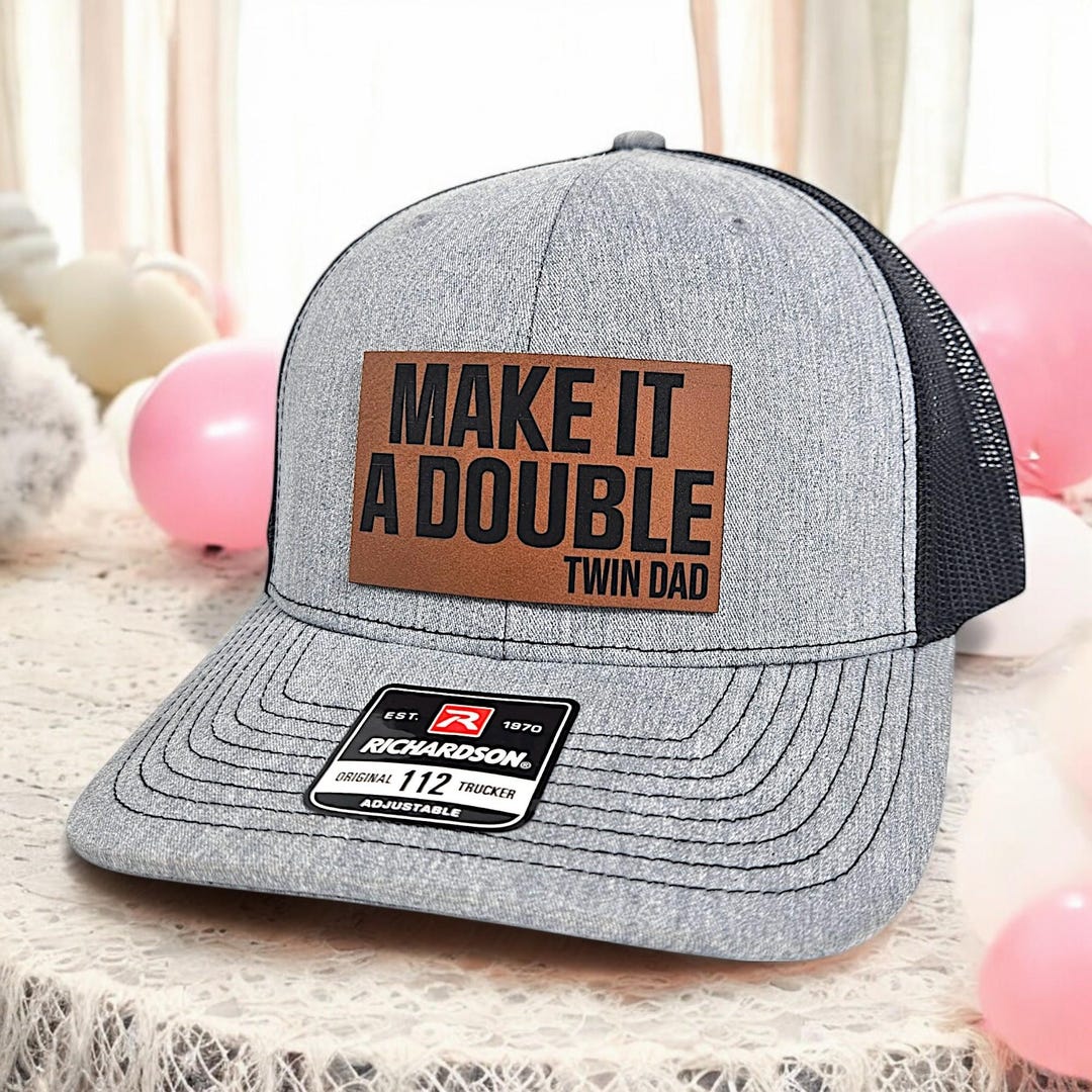 Make It A Double Hat, Twin Dad Hat, Richardson 112 Trucker Hat, Funny ...