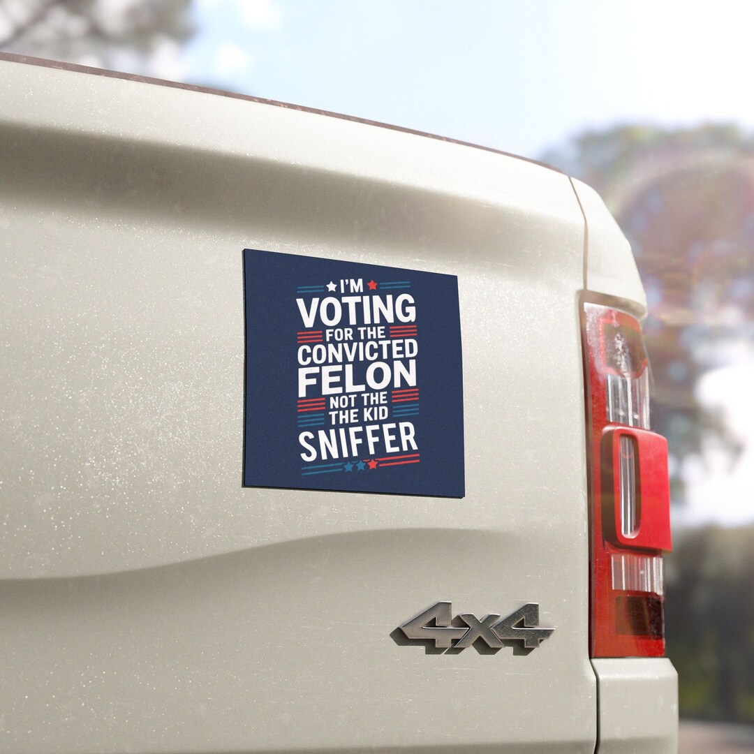 I'm Votiing for the Convicted Felon Car Magnet, Trump for President ...