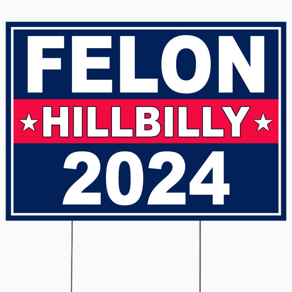 Felon and Hillbilly Sign - Etsy