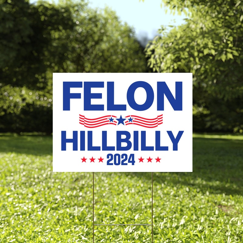 Felon and Hillbilly Sign - Etsy