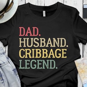 Funny Cribbage Shirt, Cribbage Gift, Cribbage Board Game, Dad Husband ...