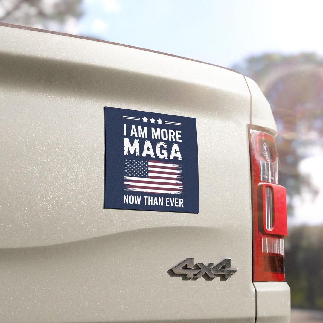 I'm More MAGA Now Than Ever Car Magnet, Trump for President, Trump ...