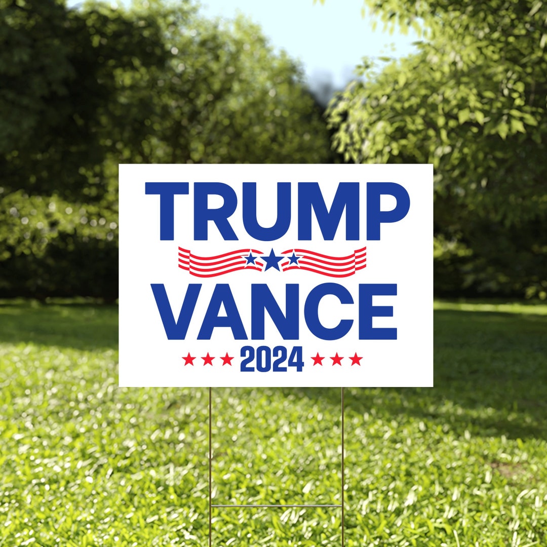 Trump Vance 2024 Yard Sign, Trump Vance Yard Sign, Republican Garden ...