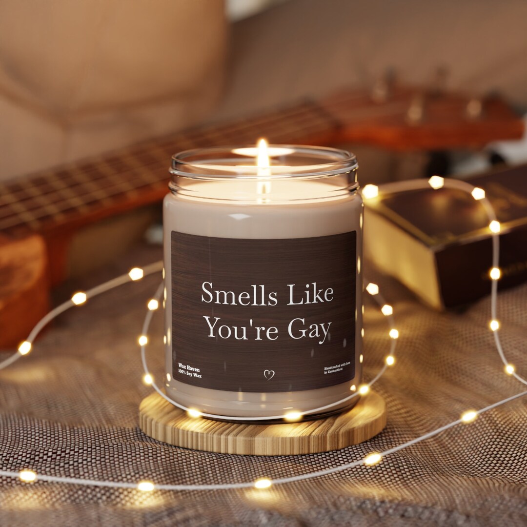 Smells Like You're Gay, Funny Candle, Gay Best Friend Gift, Funny Gift ...
