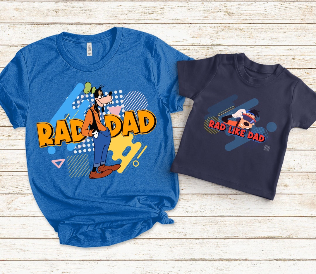 Disney A Goofy Father and Son Shirt, A Goofy Movie, Goofy Rad Dad Rad ...