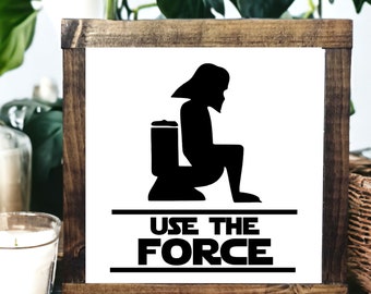 Use the Force Funny Bathroom Sign Restroom Sign 611 Options 3D Printed ...