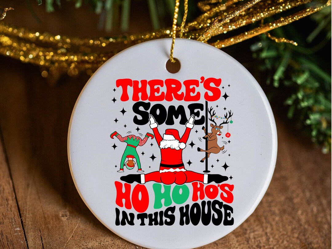 Erics There's Some Ho Ho Hos in This House Funny Christmas Ornament - Etsy