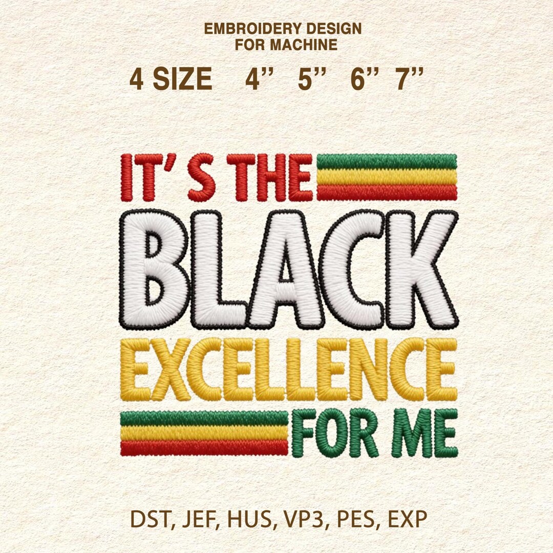 It's the Black Excellence for Me Embroidery Design - African American ...
