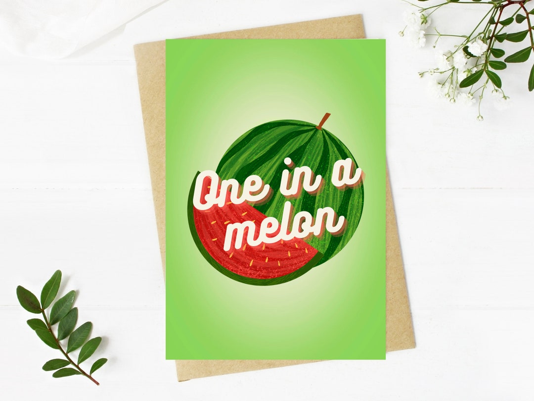 Printable One in a Melon Card (8.5 X 11in) - Etsy