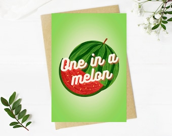You're One in A Melon Card, Printable Card, Digital Card, Greeting Card ...