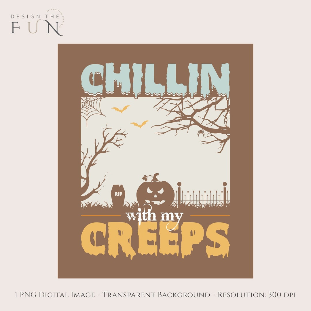 Chillin With My Creeps PNG Retro Halloween PNG Trendy - Etsy