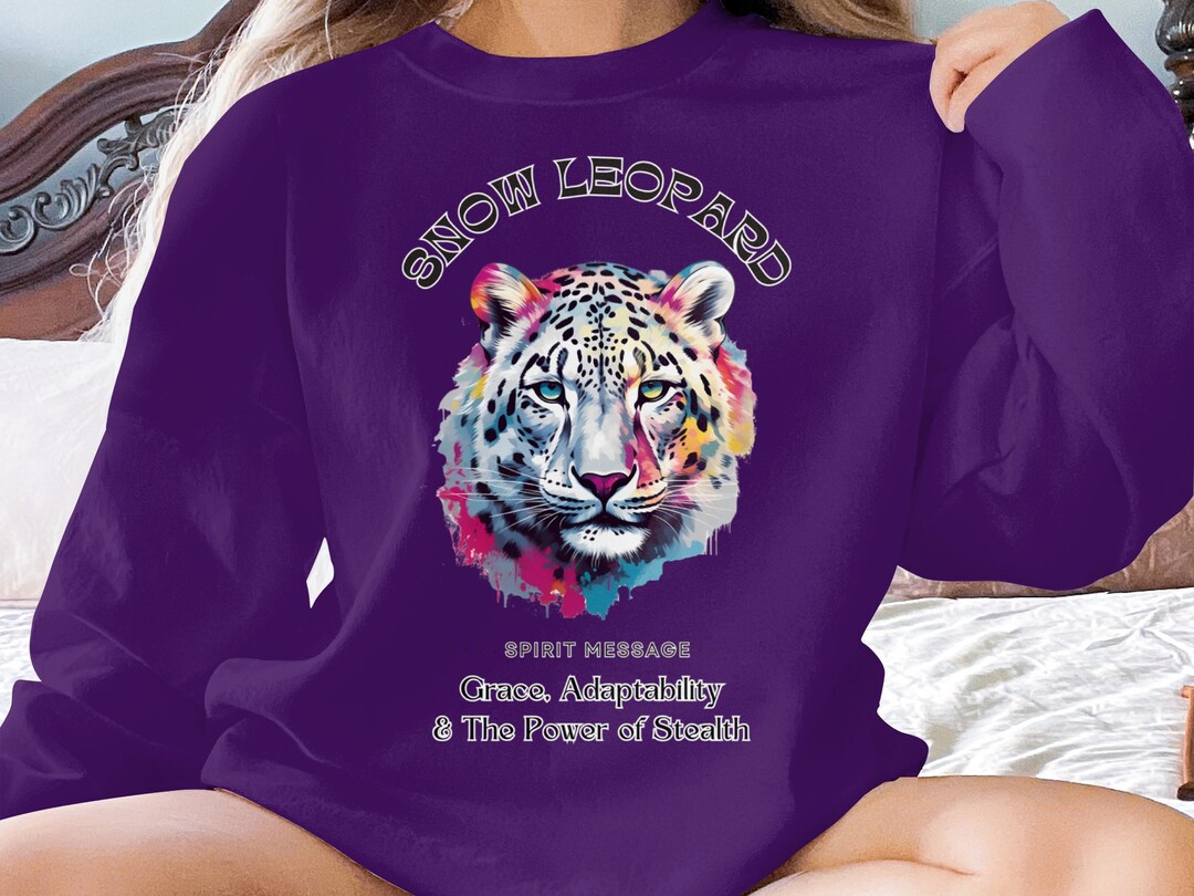 Snow Leopard Spirit Message Sweatshirt, Grace Adaptability Power ...