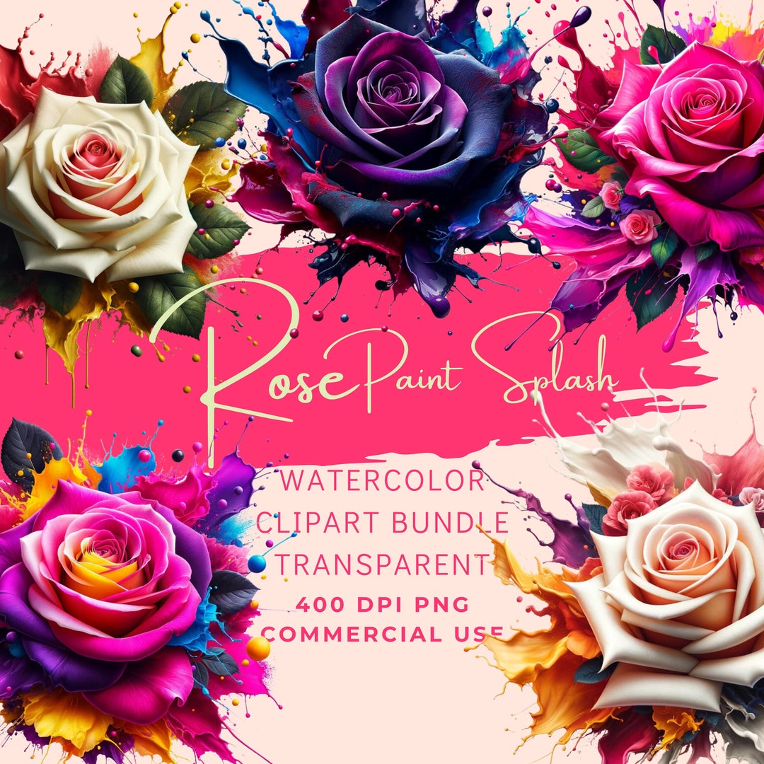 Rose Paint Splash Clipart Bundle, Five Digital PNG Images in High ...