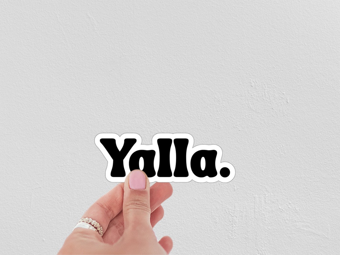 Yalla Sticker | יאללה| Hebrew Slang | Hebrew Phrase | Israel | Jewish ...