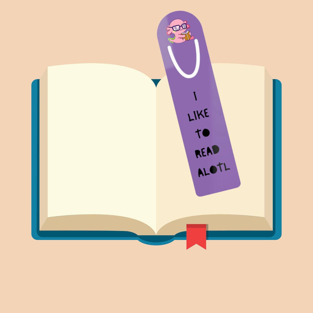 Axolotl Bookmark, I Like to Read Alotl, Bookworm, Teacher Bookmark ...