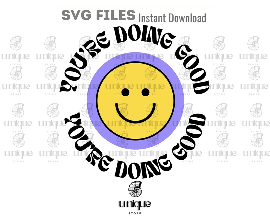 You're Doing Good Svg, Groovy Shirt PNG, Good Vibes Svg , Smile Png ...