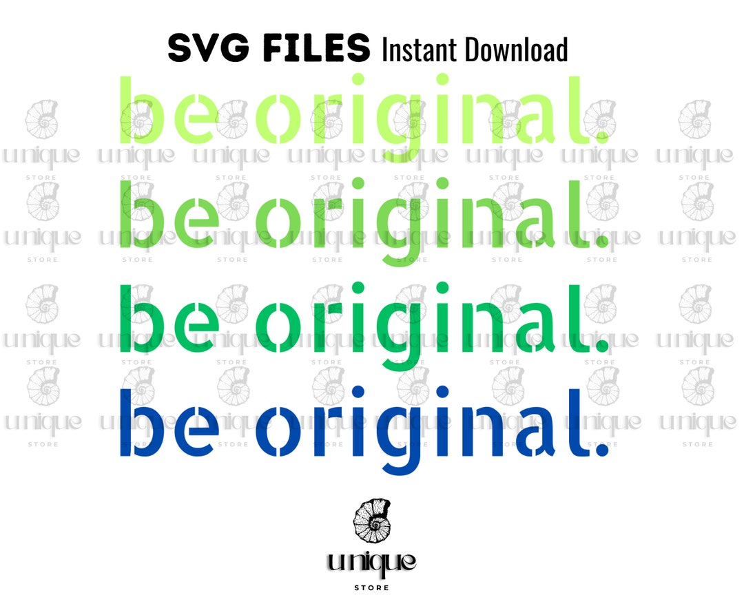 Be Original SVG, Motivational Svg, Inspirational Saying Shirt T-shirt ...