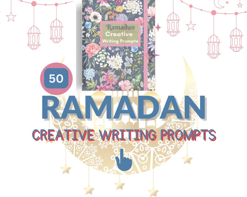 50 Ramadan Prompts Creative Writing Prompts classroom or Personal Use ...