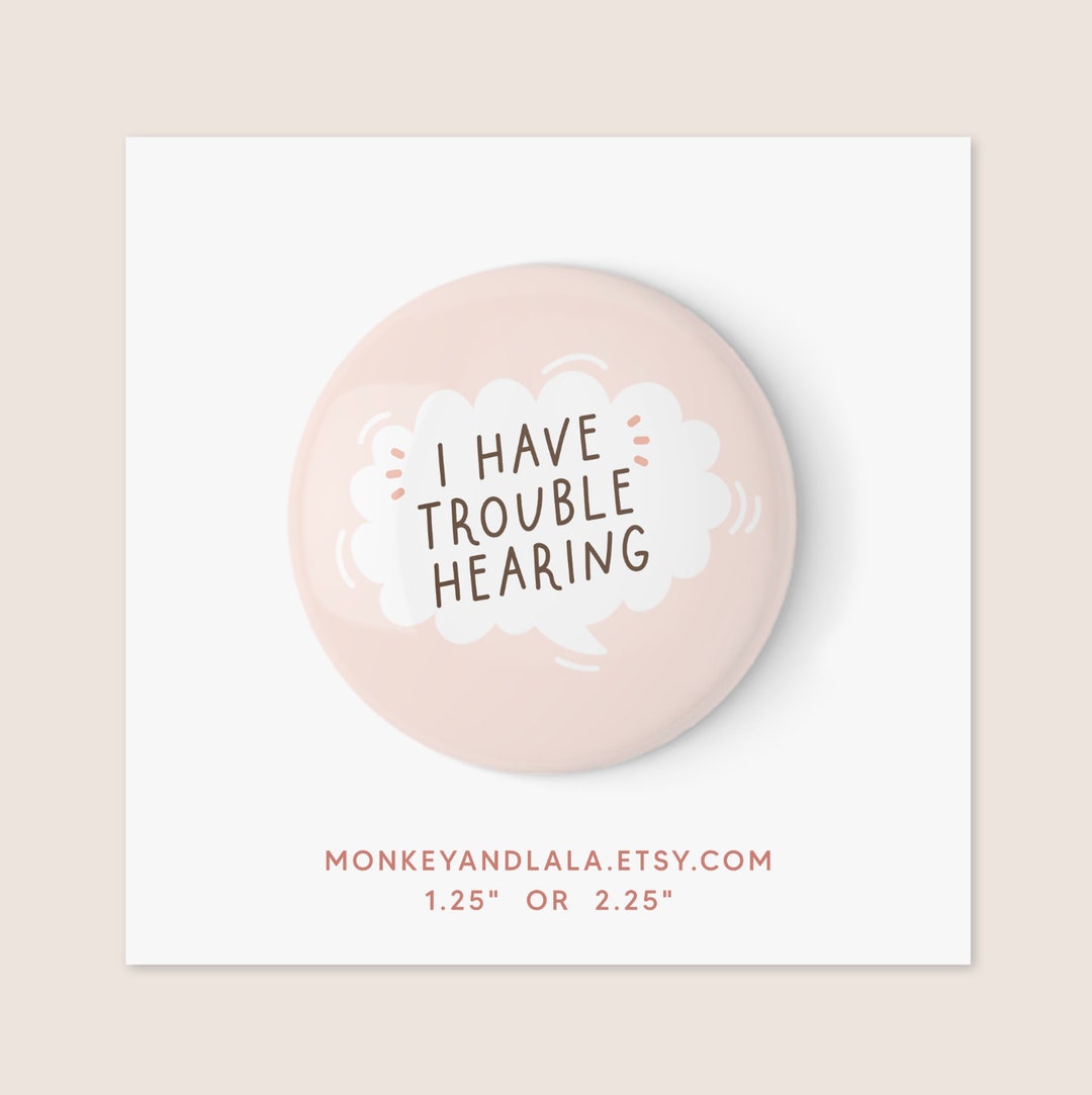 Hidden Disability, I Have Trouble Hearing, Hearing Aid, Hearing ...