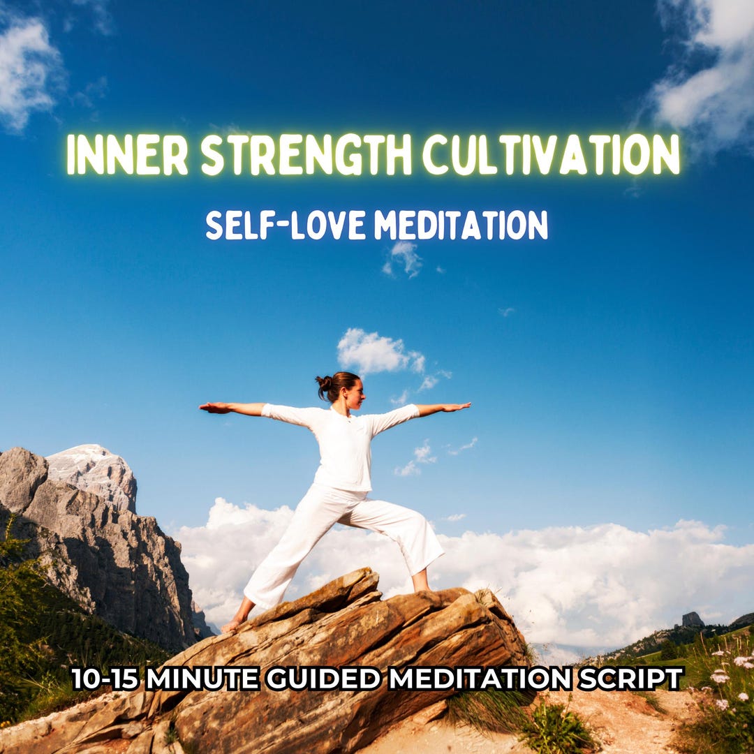 Inner Strength Cultivation, Self-love Guided Meditation Script for ...