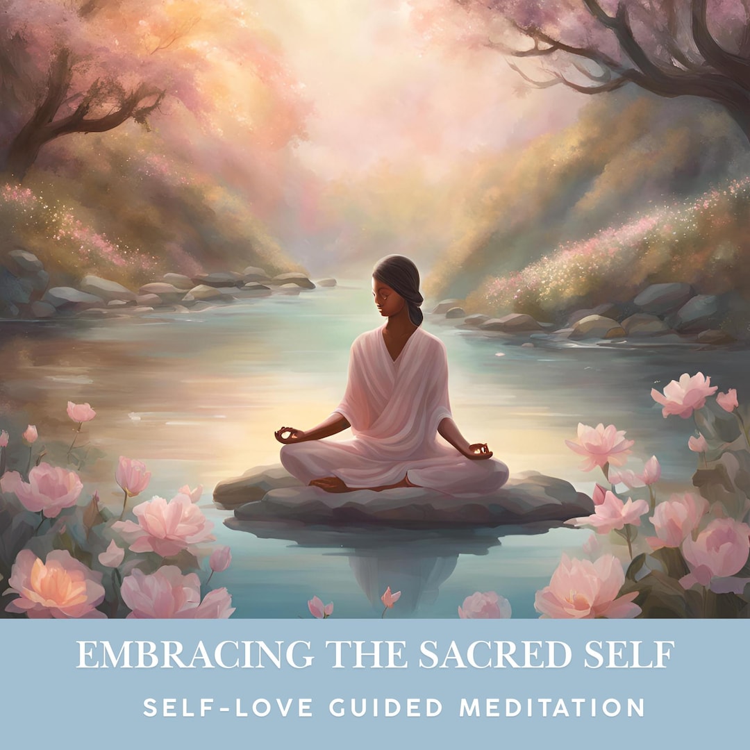 Self-love Guided Meditation 15 Minute Self-care Mindfulness Meditation ...