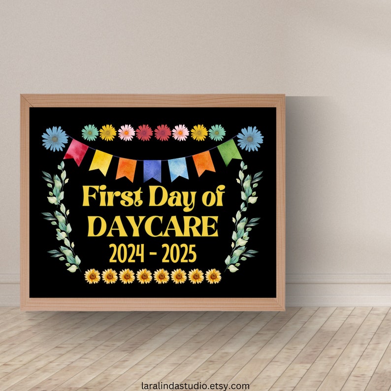 Printable First Day of Daycare and Last Day of Daycare Signs Daycare ...