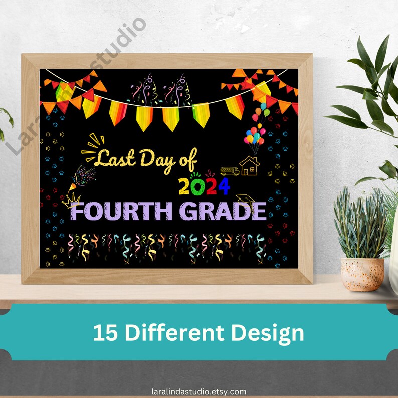 Last Day of Fourth Grade Graduate 15 Different Designs for 4th Grade ...
