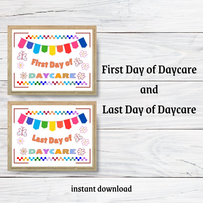 First Day of Daycare Sign and Last Day of Daycare Sign 2024-2025 School ...