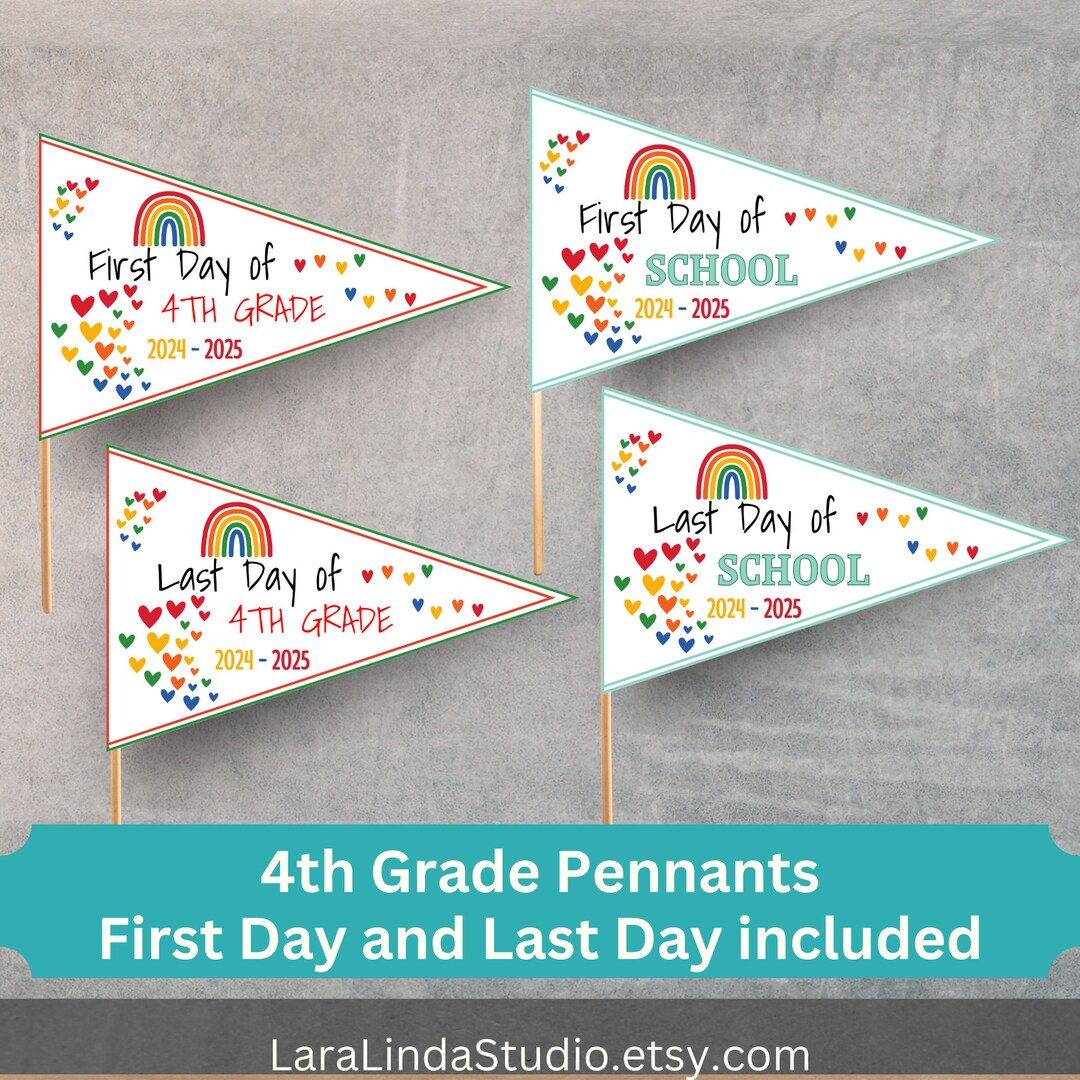 Printable First Day of 4th Grade Pennants and Last Day of 4th Grade ...
