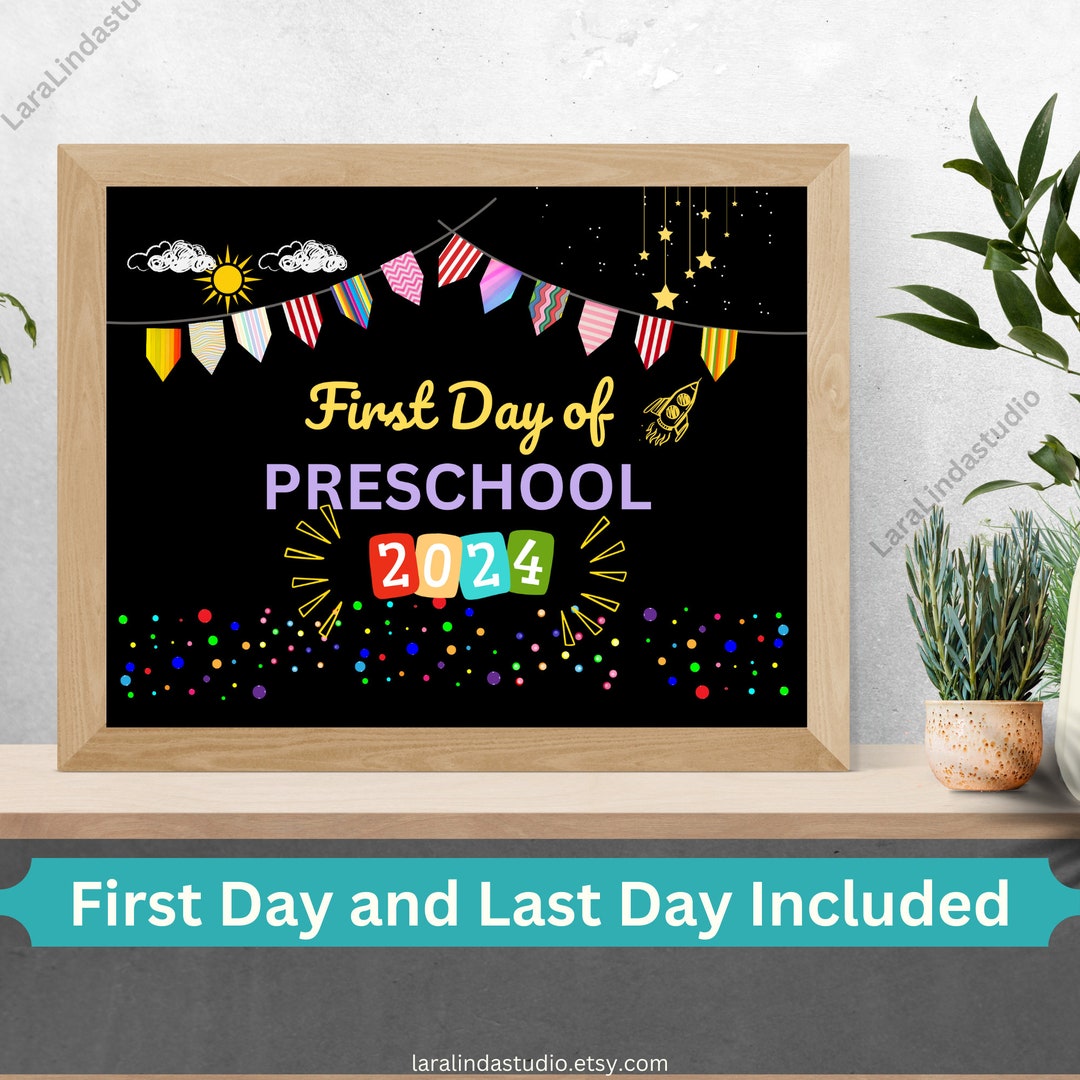 First Day of Preschool & Last Day of Preschool Digital Signs 2024-2025 ...