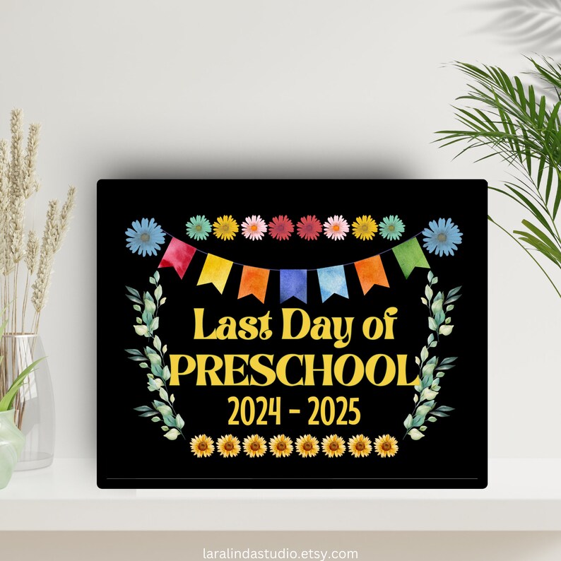 Printable First Day of Preschool and Last Day of Preschool Signs 2024 ...