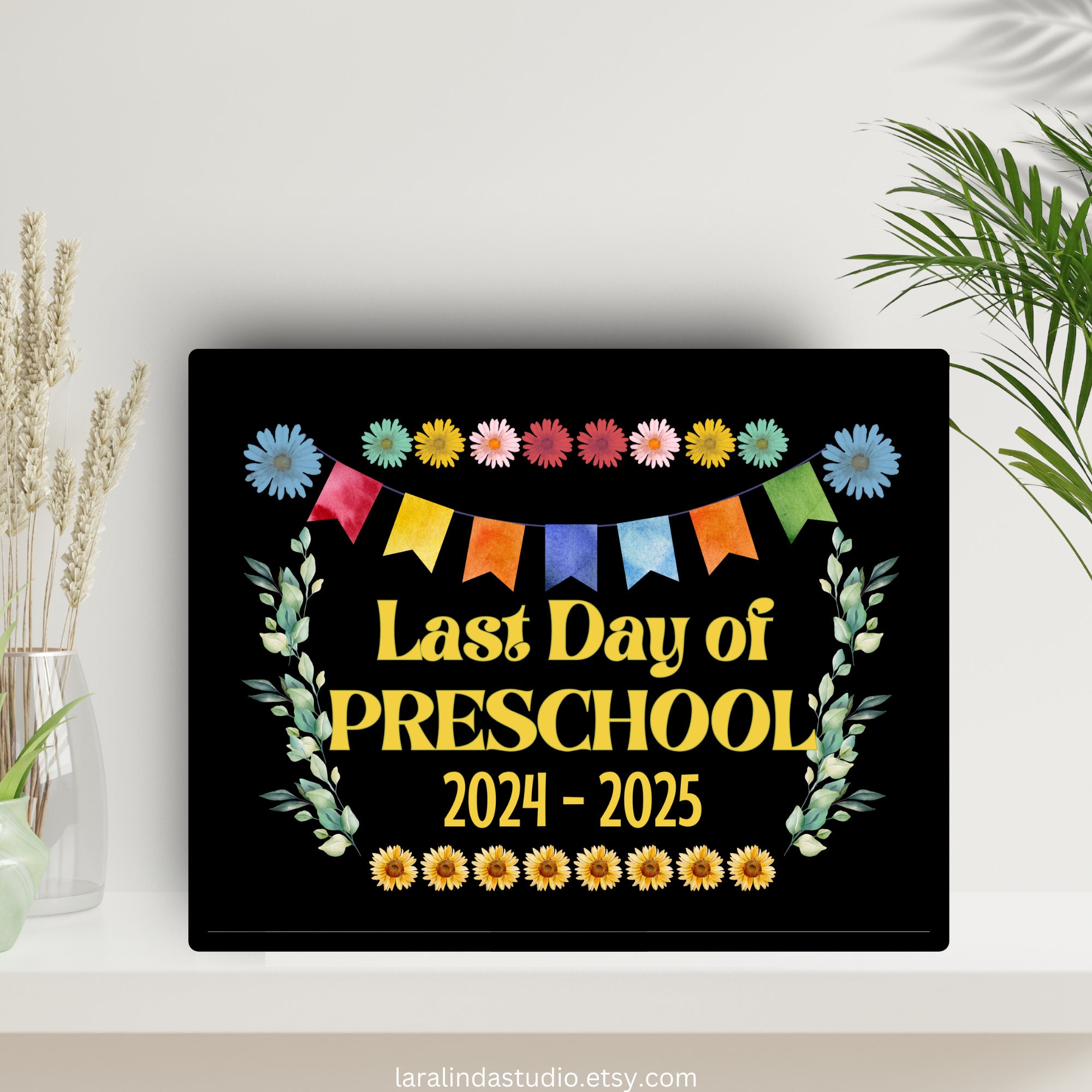 Printable First Day of Preschool and Last Day of Preschool Signs 2024 ...