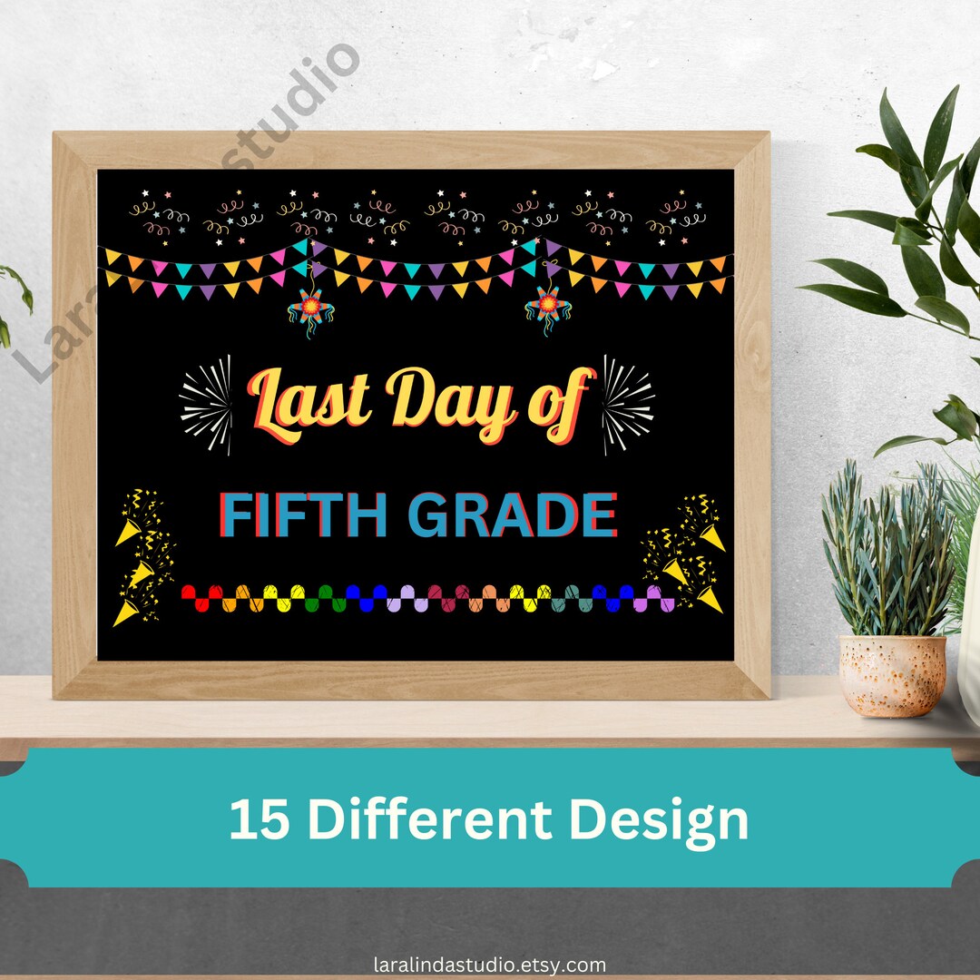 Last Day of Fifth Grade Graduate 15 Different Designs for 5th Grade ...