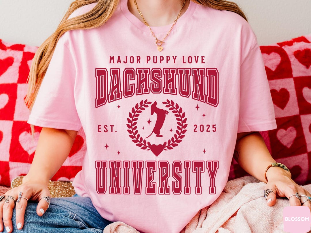 Custom Dachshund University Shirt, Valentine Dachshund University Tee ...